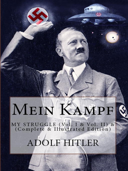 Hitler, Adolf . Mein kampf = My struggle (Vol. I & Vol. II) – (Complete & Illustrated Edition ...